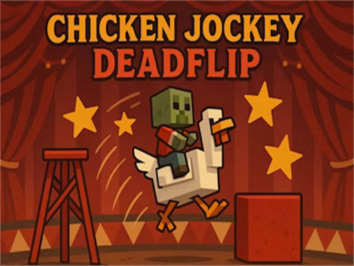 Chicken Jockey Deadflip Game - Play Chicken Jockey Deadflip Online for ...