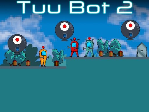 Tuu Bot 2 Game - Play Tuu Bot 2 Online for Free at YaksGames