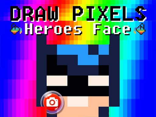 Draw Pixels Heroes Face Game - Play Draw Pixels Heroes Face Online for ...