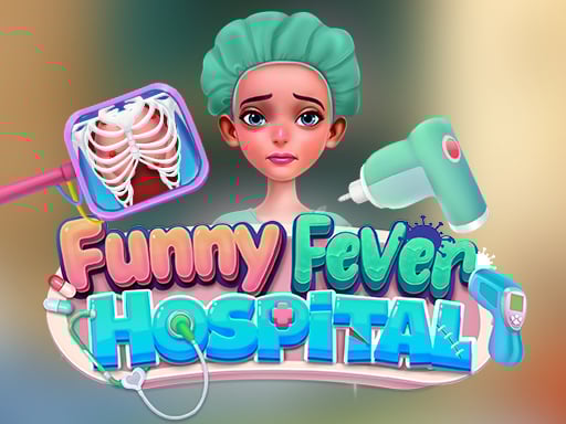 Funny Fever Hospital Game - Play Funny Fever Hospital Online for Free ...