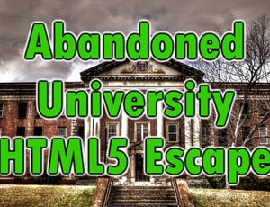 Abandoned University Html5 Escape Game - Play Abandoned University ...