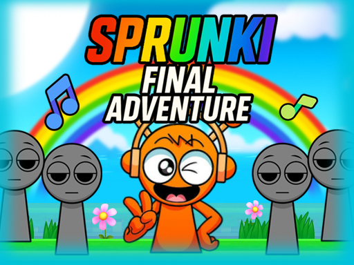 Sprunki Final Adventure Game - Play Sprunki Final Adventure Online for ...