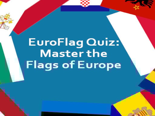 EuroFlag Quiz: Master the Flags of Europe Game - Play EuroFlag Quiz ...
