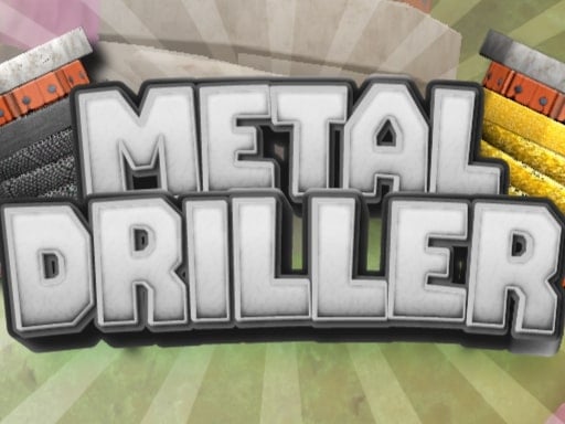 Metal Driller Game - Play Metal Driller Online for Free at YaksGames