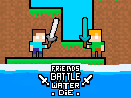 Friends Battle Water Die Game - Play Friends Battle Water Die Online ...