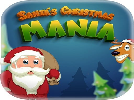 Santas Christmas Mania Game - Play Santas Christmas Mania Online for ...